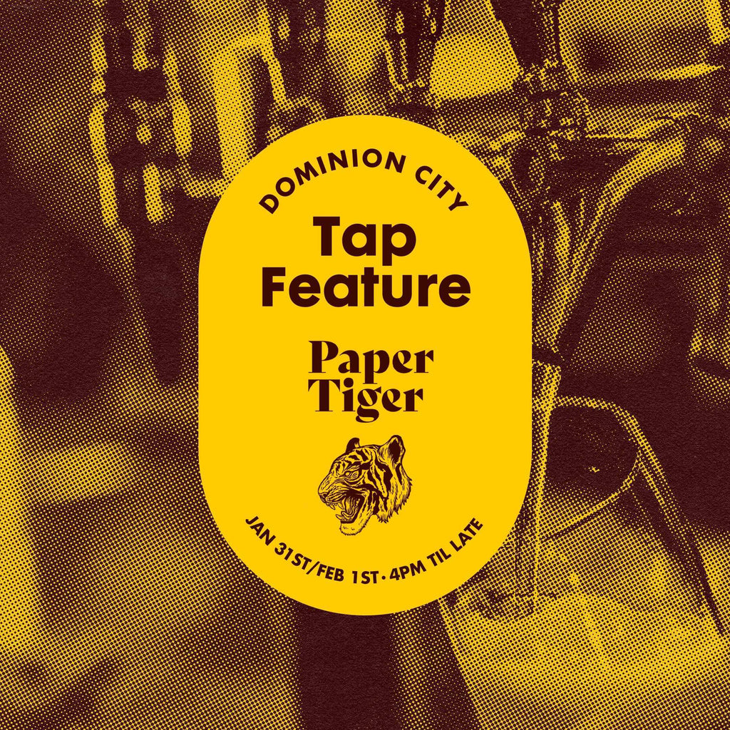 Tap Feature at Paper Tiger – Dominion City Brewing Co.