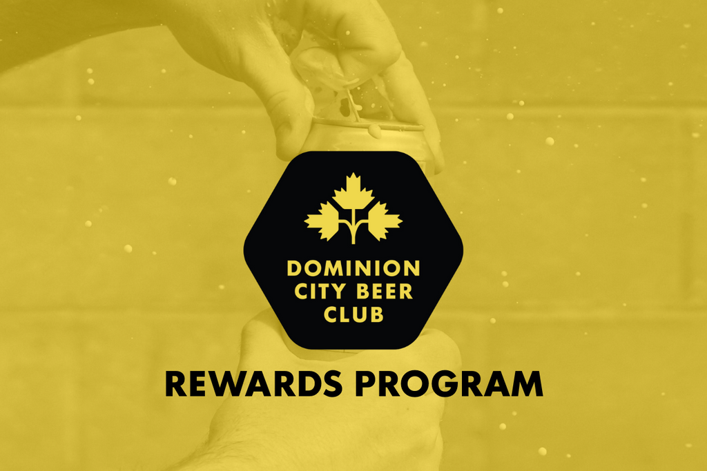 Join The Dominion City Beer Club! – Dominion City Brewing Co.